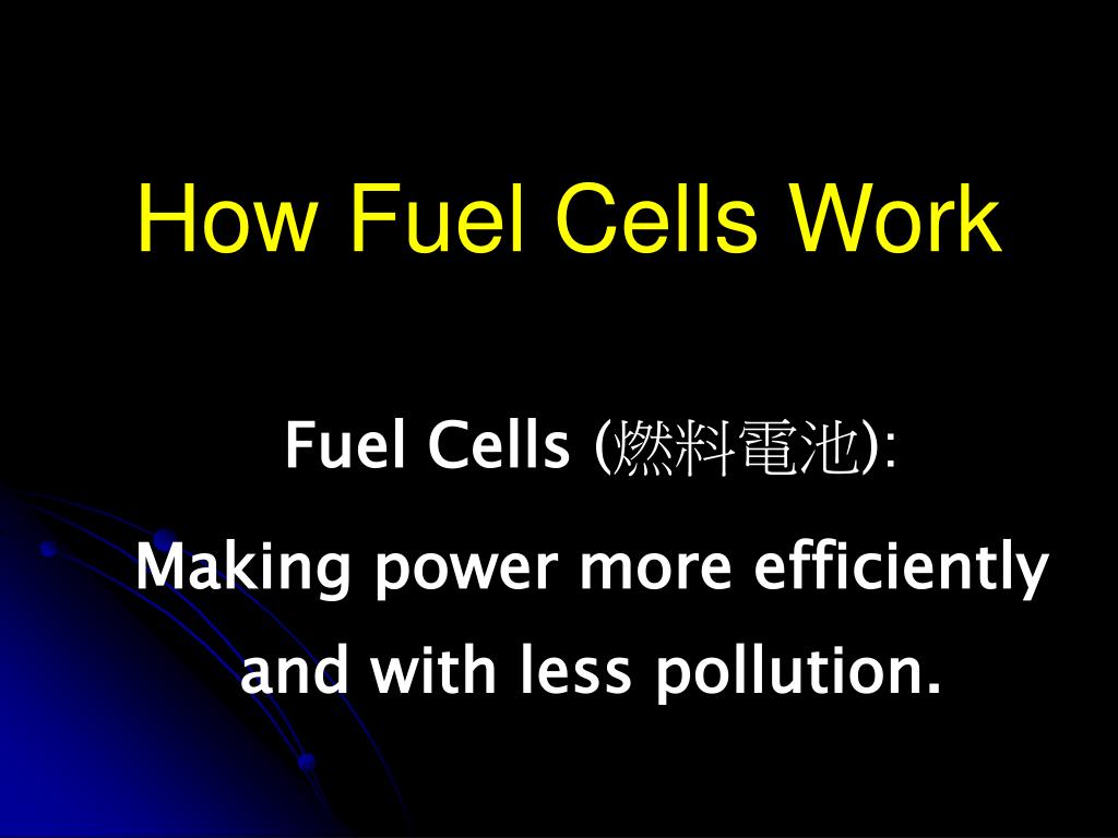 PPT - How Fuel Cells Work PowerPoint Presentation, free download - ID:1700278