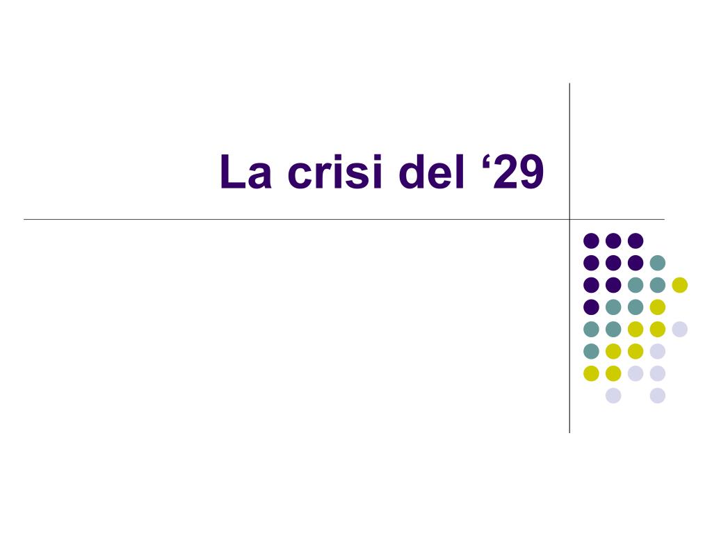 PPT - La crisi del ‘29 PowerPoint Presentation, free download - ID:1700565