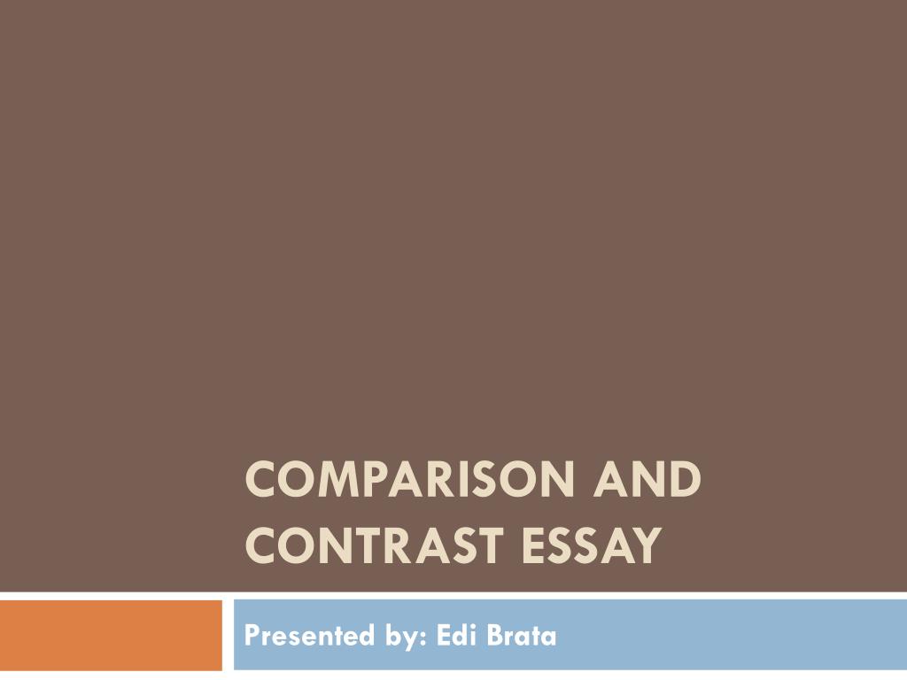 PPT - COMPARISON AND CONTRAST ESSAY PowerPoint Presentation, free ...