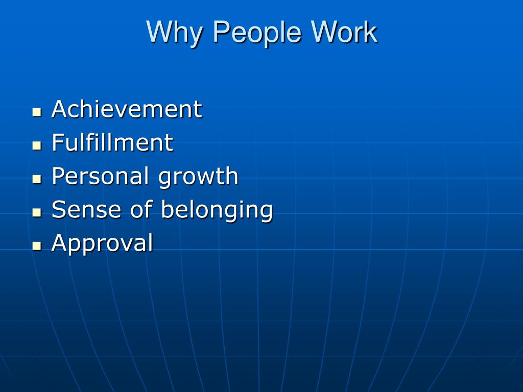 PPT - Why People Work PowerPoint Presentation, free download - ID:1701451