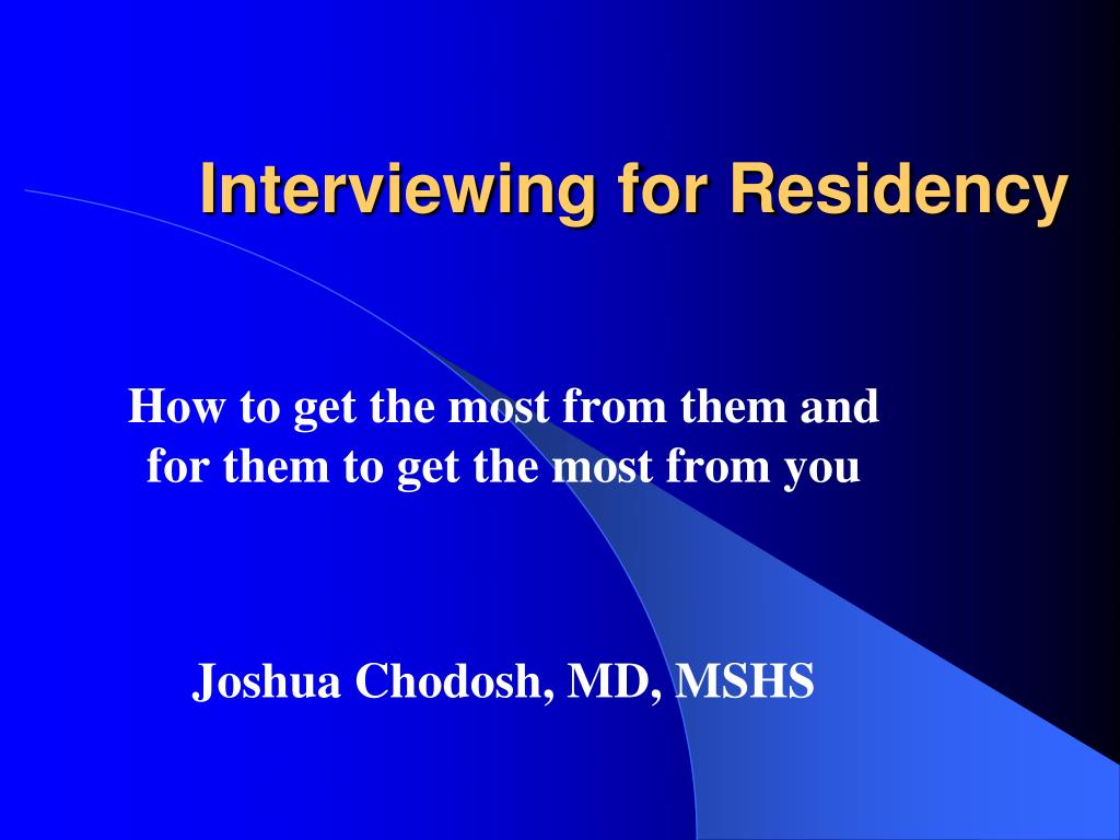 PPT - Interviewing for Residency PowerPoint Presentation, free download ...