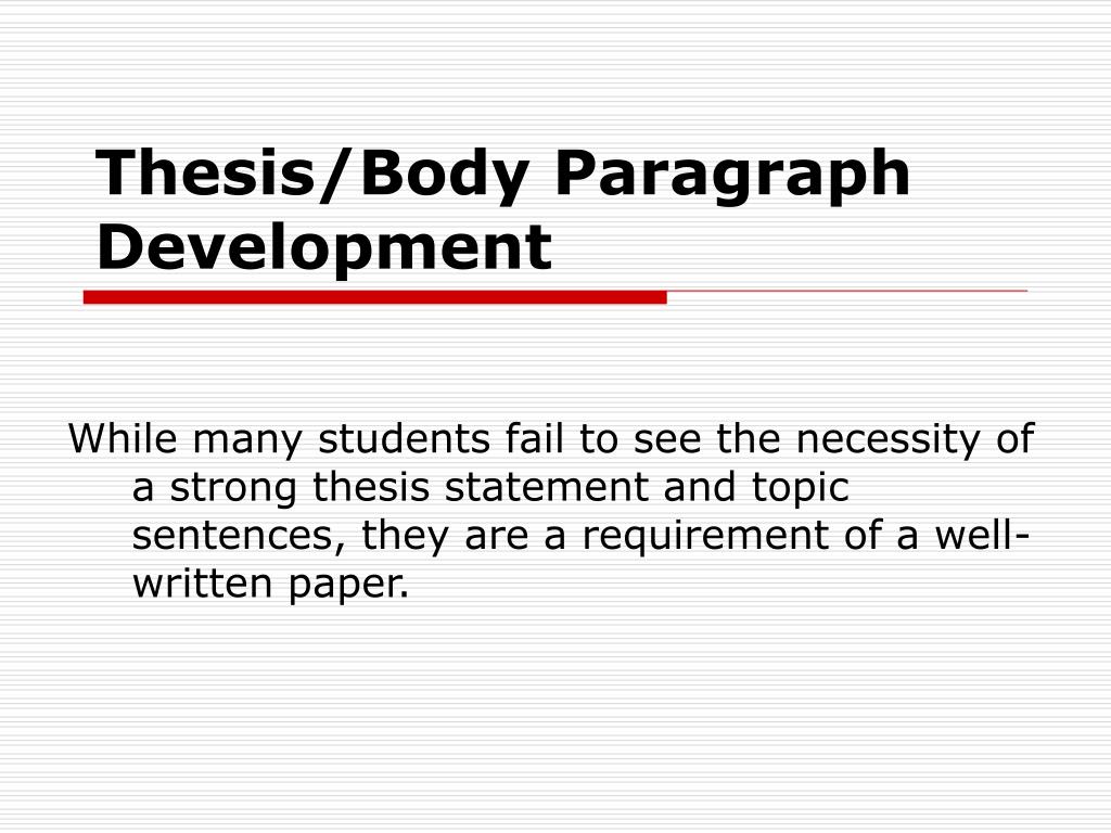 PPT - Thesis/Body Paragraph Development PowerPoint Presentation, free ...