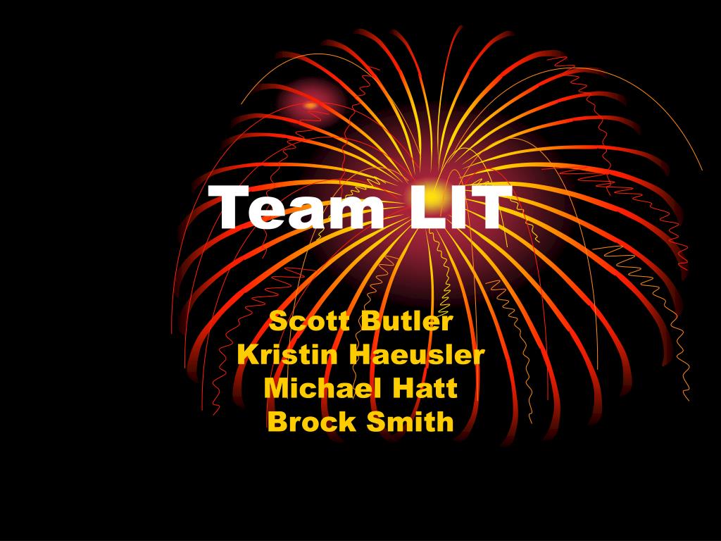 PPT - Team LIT PowerPoint Presentation, free download - ID:1703315