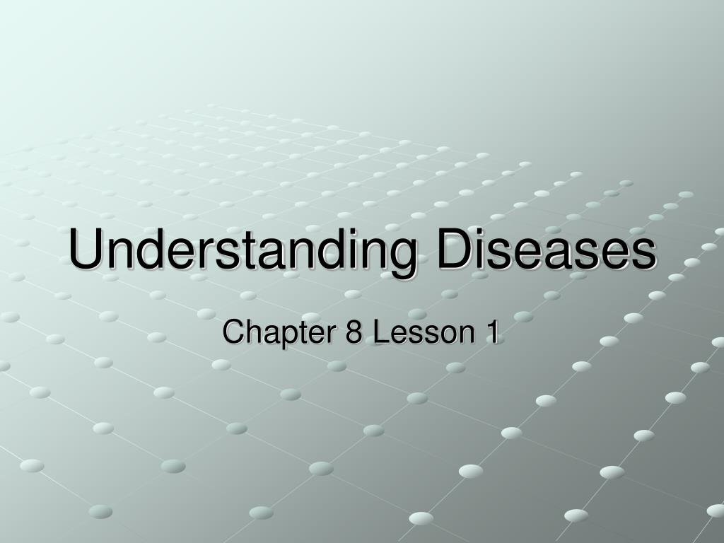 PPT - Understanding Diseases PowerPoint Presentation, free download ...