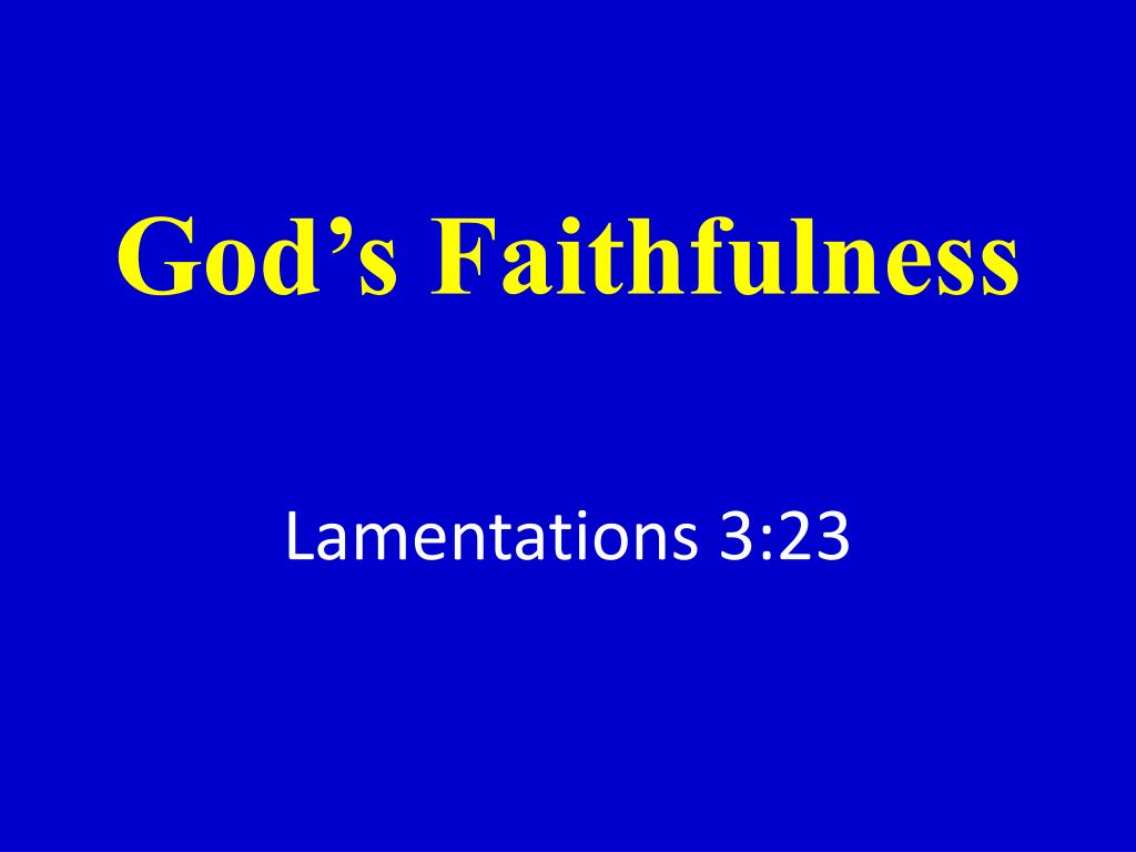 PPT - God’s Faithfulness PowerPoint Presentation, free download - ID ...