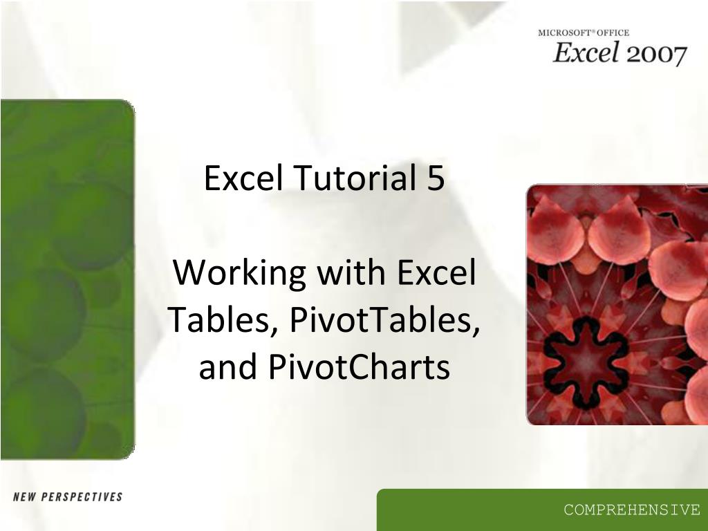 Ppt Excel Tutorial 5 Working With Excel Tables Pivottables And 7702