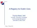 PPT - An Introduction to Dublin Core PowerPoint Presentation, free ...