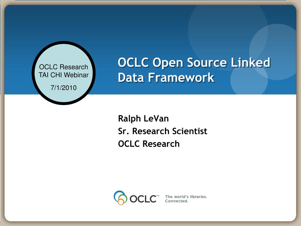 PPT - OCLC Open Source Linked Data Framework PowerPoint Presentation ...