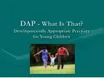 PPT - Developmentally appropriate practices PowerPoint Presentation, free download - ID:2361531