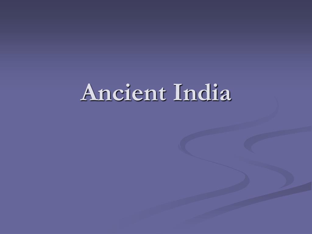 PPT - Ancient India PowerPoint Presentation, free download - ID:1706579