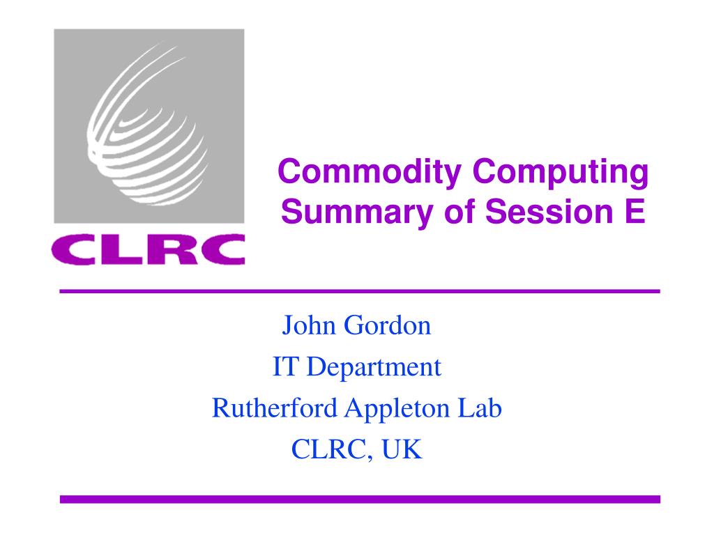 PPT - Commodity Computing Summary of Session E PowerPoint Presentation ...