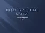 PPT - DIESEL PARTICULATE FILTER REGENERATION STRATEGY AND ITS INFLUENCE ...