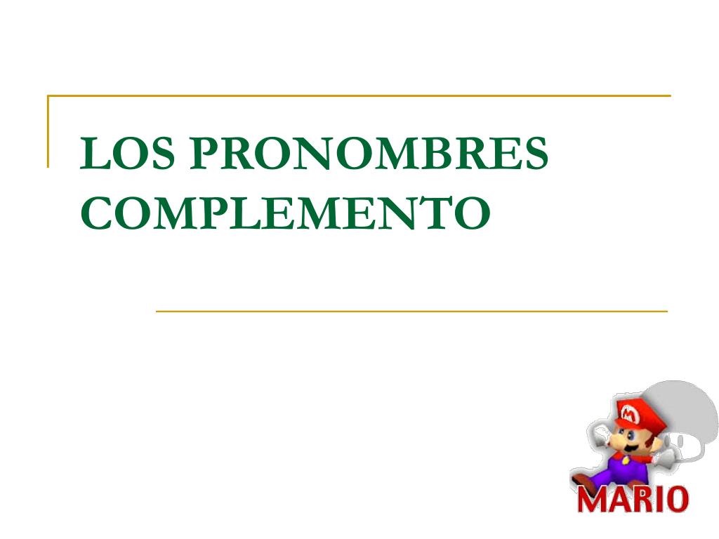 PPT - LOS PRONOMBRES COMPLEMENTO PowerPoint Presentation, free download - ID:1708140