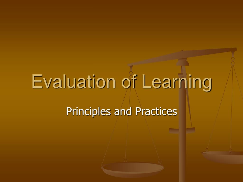 PPT - Evaluation of Learning PowerPoint Presentation, free download ...