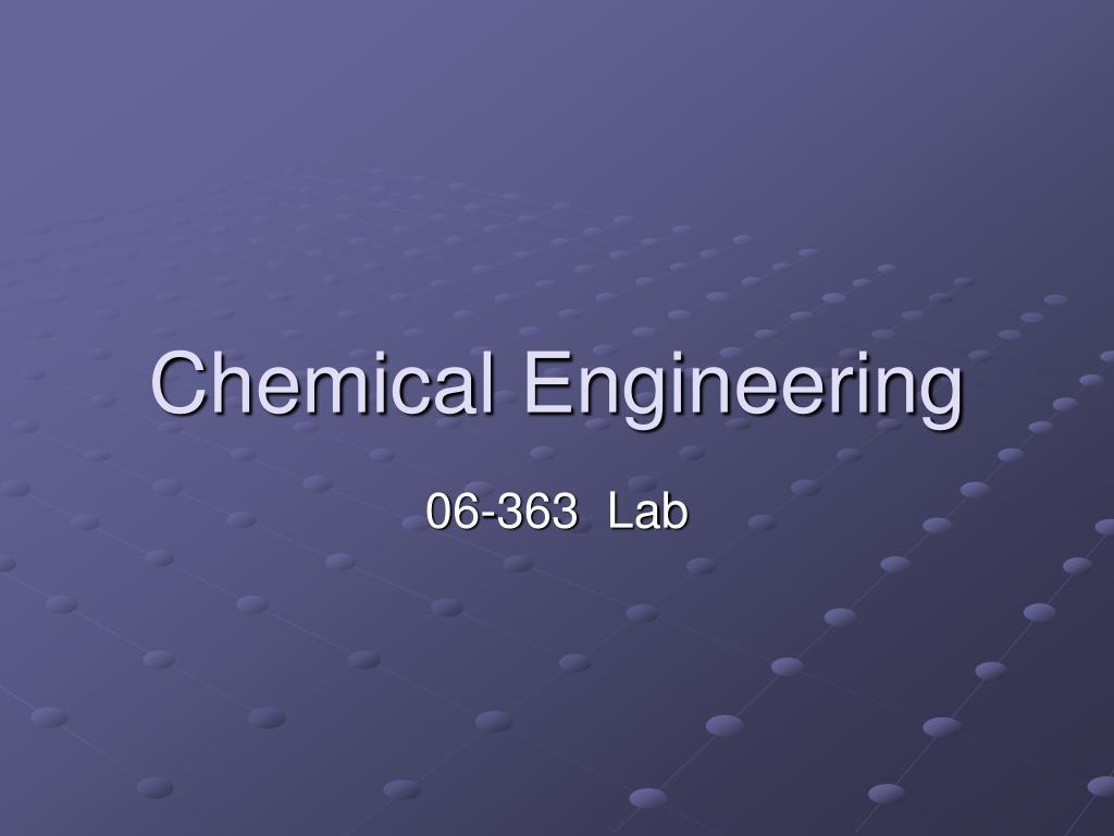 PPT - Chemical Engineering PowerPoint Presentation, free download - ID ...