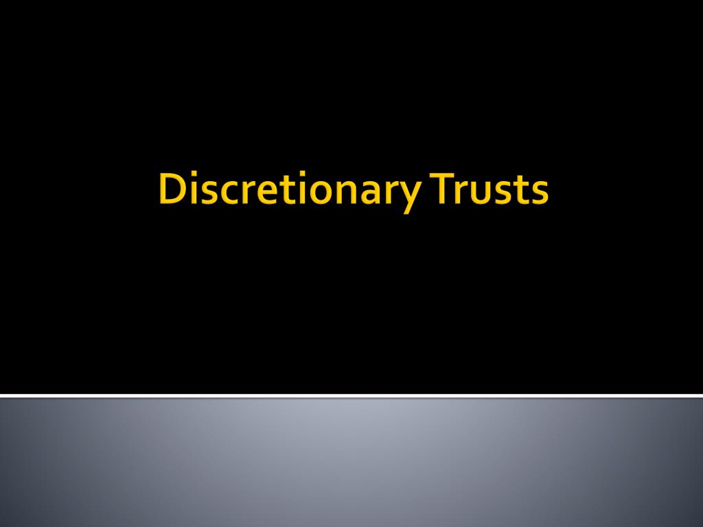 PPT - Discretionary Trusts PowerPoint Presentation, free download - ID ...