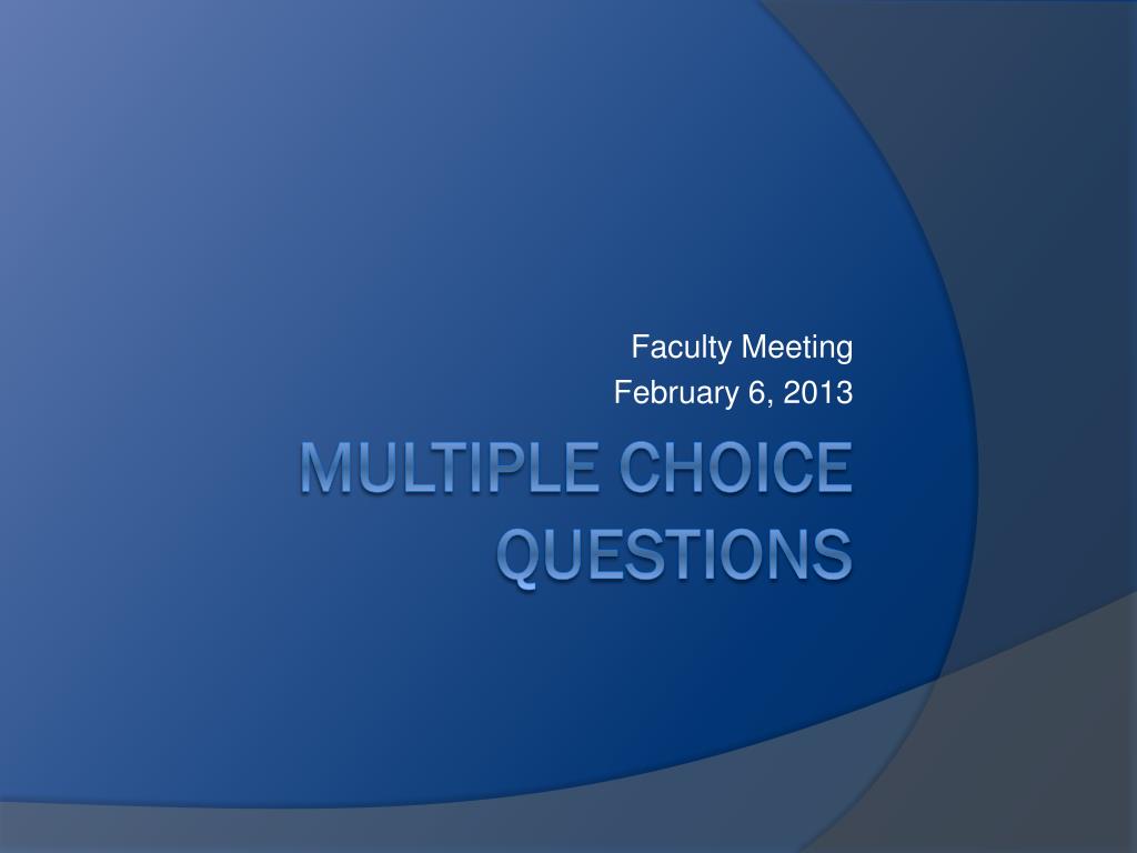 PPT - Multiple Choice Questions PowerPoint Presentation, free download ...