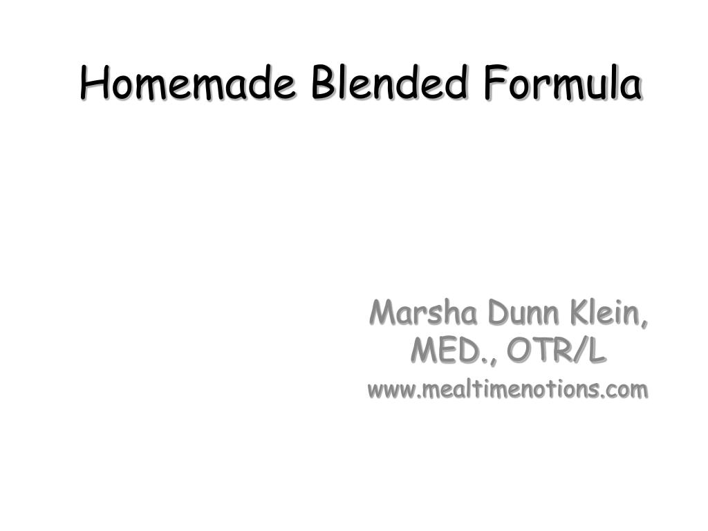 PPT - Homemade Blended Formula PowerPoint Presentation, free download ...