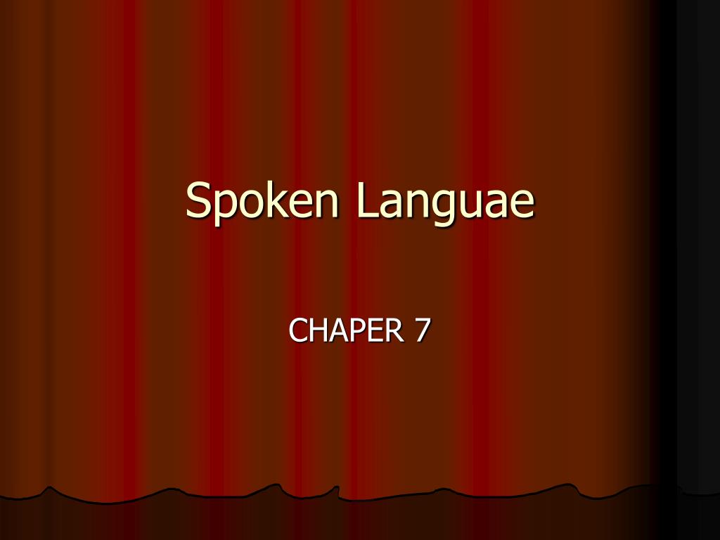 PPT - Spoken Languae PowerPoint Presentation, free download - ID:1711371
