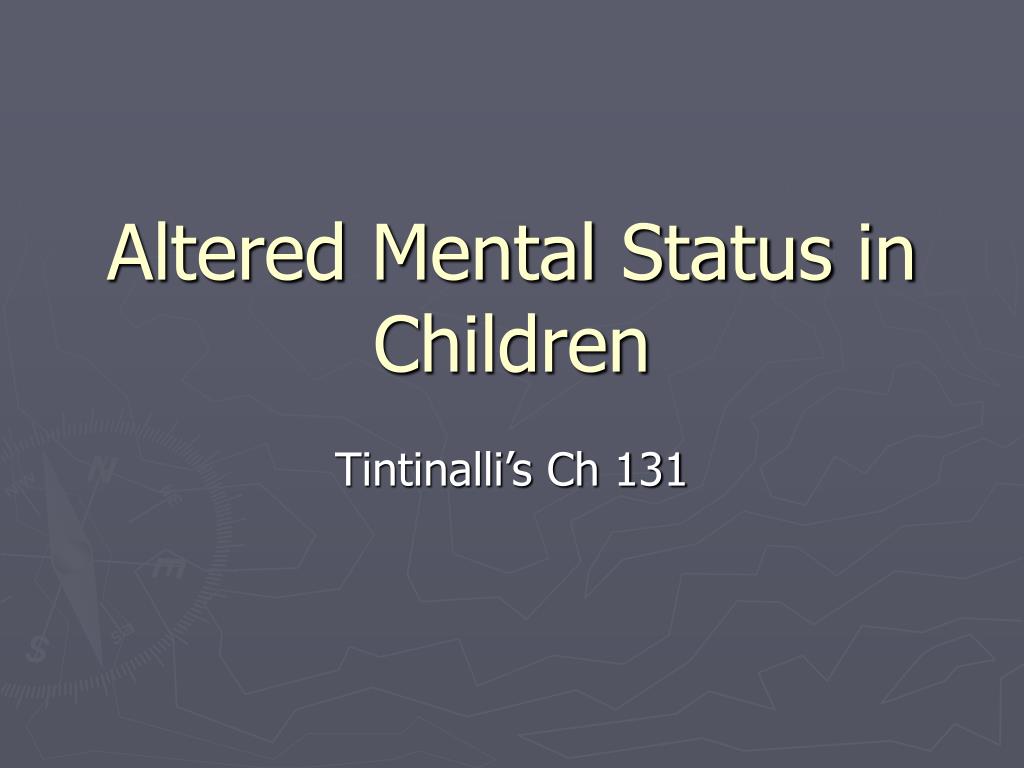 PPT - Altered Mental Status in Children PowerPoint Presentation, free ...