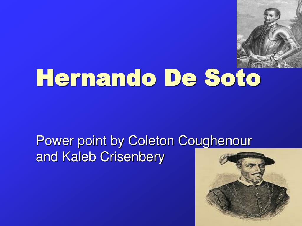 PPT - Hernando De Soto PowerPoint Presentation, free download - ID:1712396