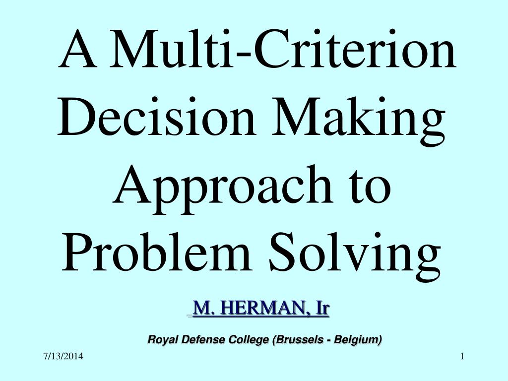 PPT - A Multi-Criterion Decision Making Approach to Problem Solving ...