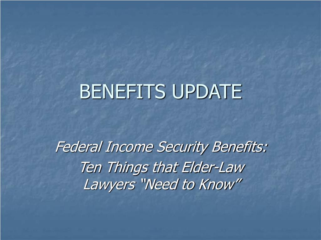 PPT - BENEFITS UPDATE PowerPoint Presentation, free download - ID:1714237