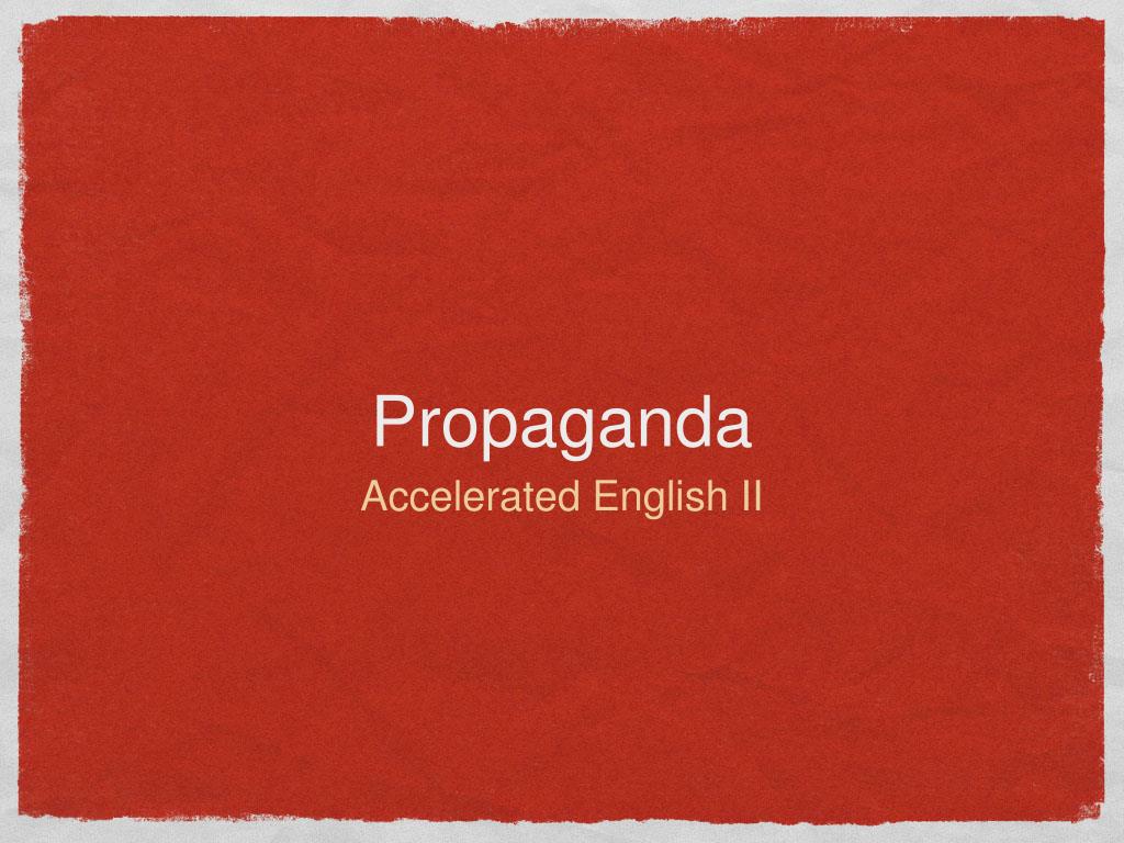 PPT - Propaganda PowerPoint Presentation, free download - ID:1714584