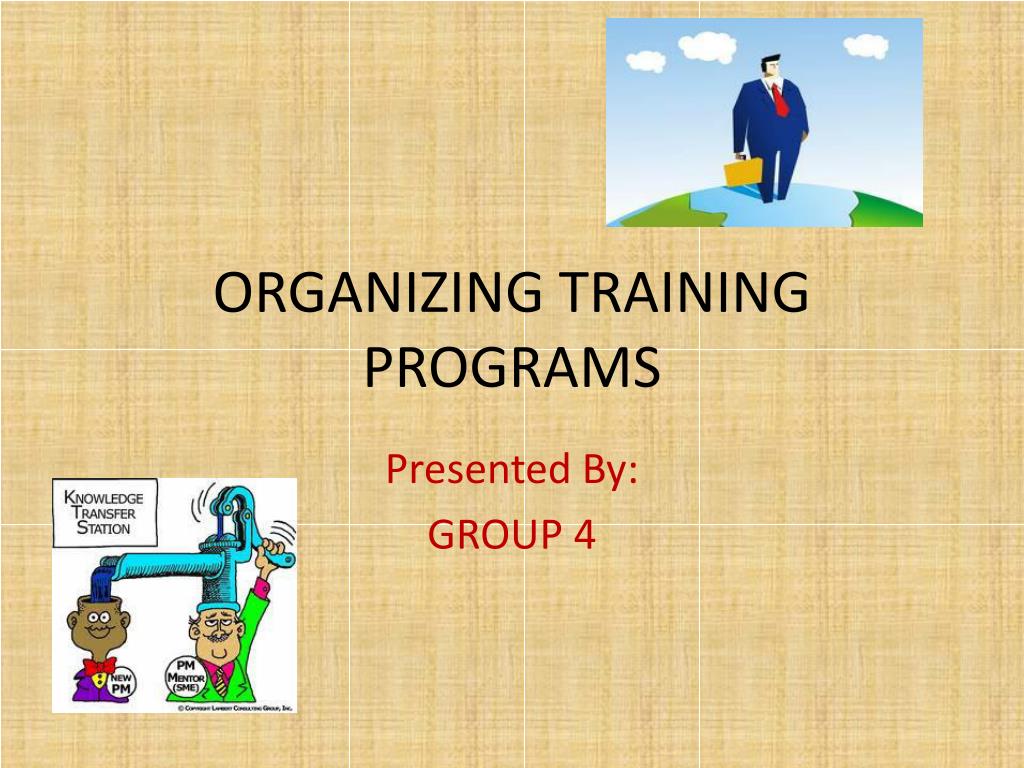 PPT - ORGANIZING TRAINING PROGRAMS PowerPoint Presentation, free ...
