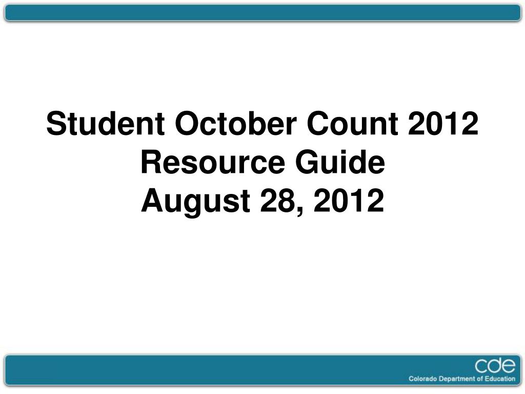 PPT - Student October Count 2012 Resource Guide August 28, 2012 ...