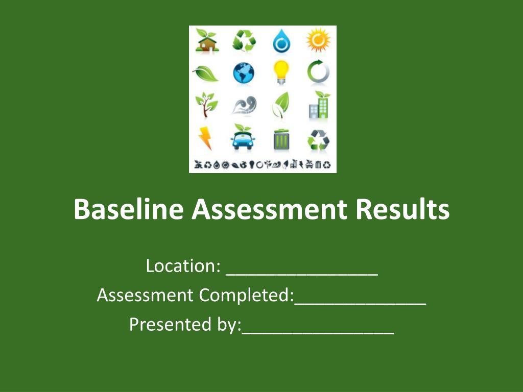 PPT - Baseline Assessment Results PowerPoint Presentation, free ...