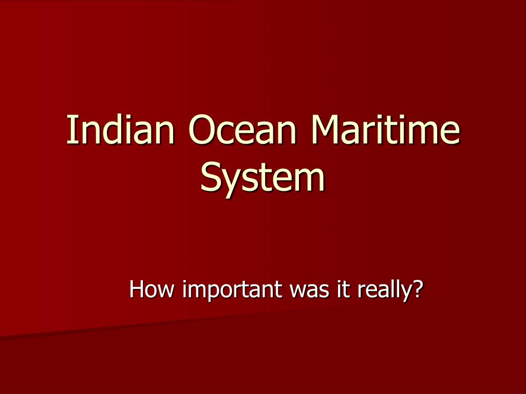PPT - Indian Ocean Maritime System PowerPoint Presentation, free ...