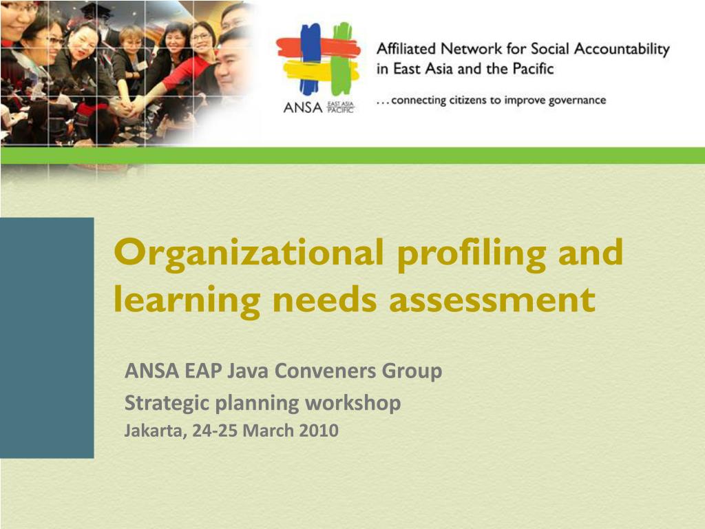 PPT - Organizational profiling and learning needs assessment PowerPoint Presentation - ID:1718066