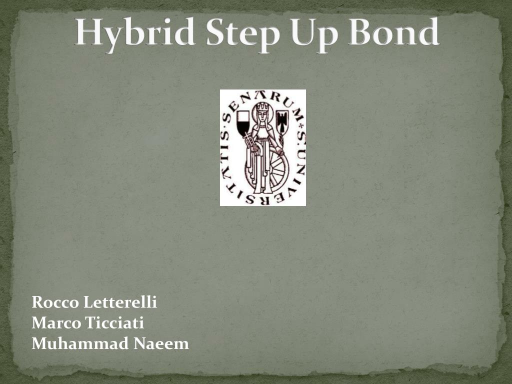 PPT - Hybrid Step Up Bond PowerPoint Presentation, free download - ID ...