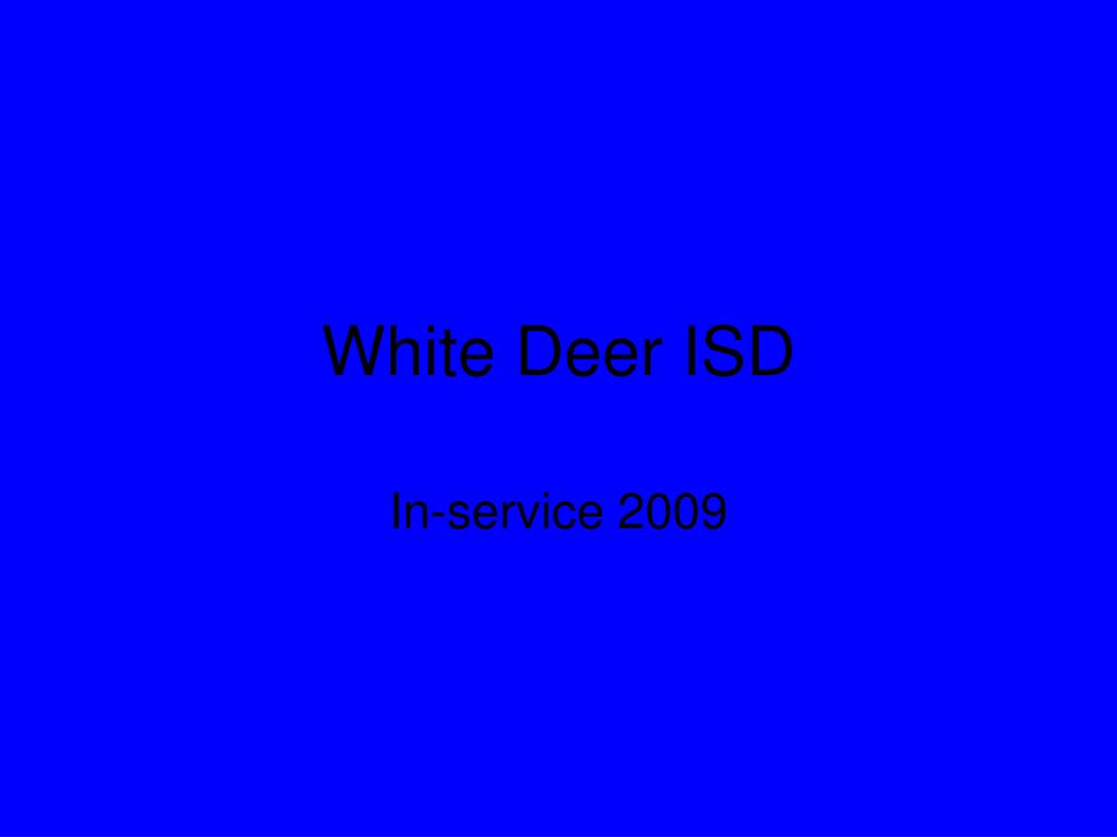 PPT - White Deer ISD PowerPoint Presentation, free download - ID:1719402