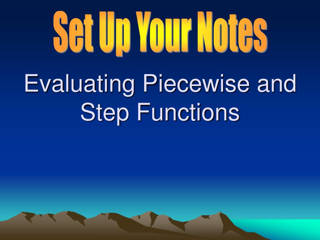 PPT - Evaluating Piecewise and Step Functions PowerPoint Presentation ...