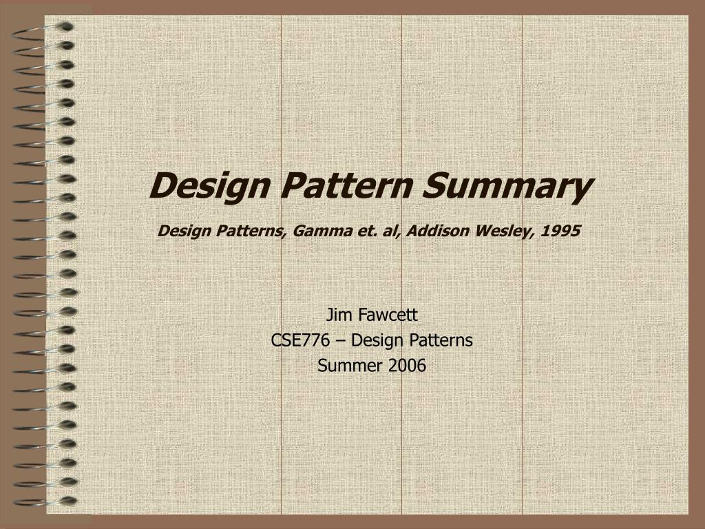 PPT - Design Pattern Summary Design Patterns, Gamma et. al, Addison ...