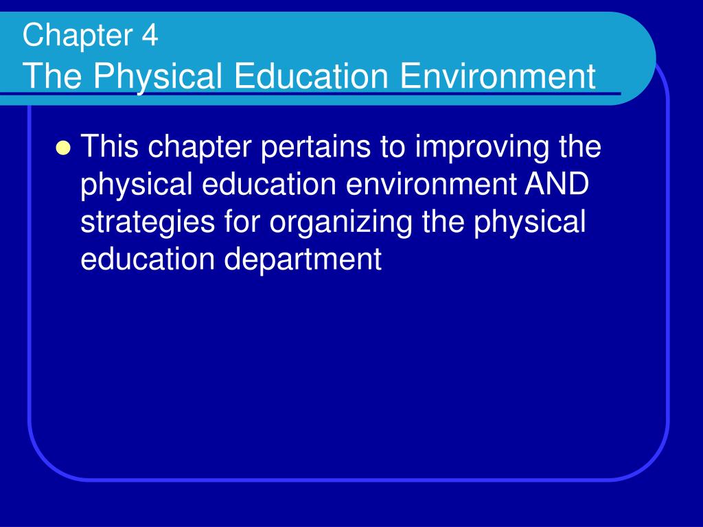 PPT - Chapter 4 The Physical Education Environment PowerPoint ...