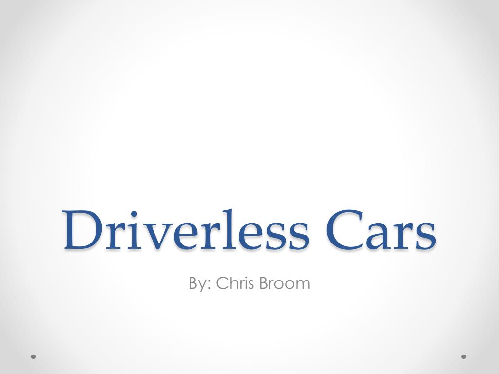 PPT - Driverless Cars PowerPoint Presentation, free download - ID:1722505