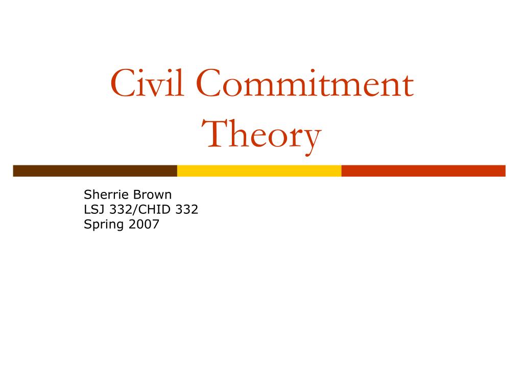 PPT - Civil Commitment Theory PowerPoint Presentation, free download ...