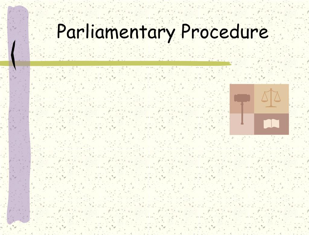 PPT - Parliamentary Procedure PowerPoint Presentation, free download ...