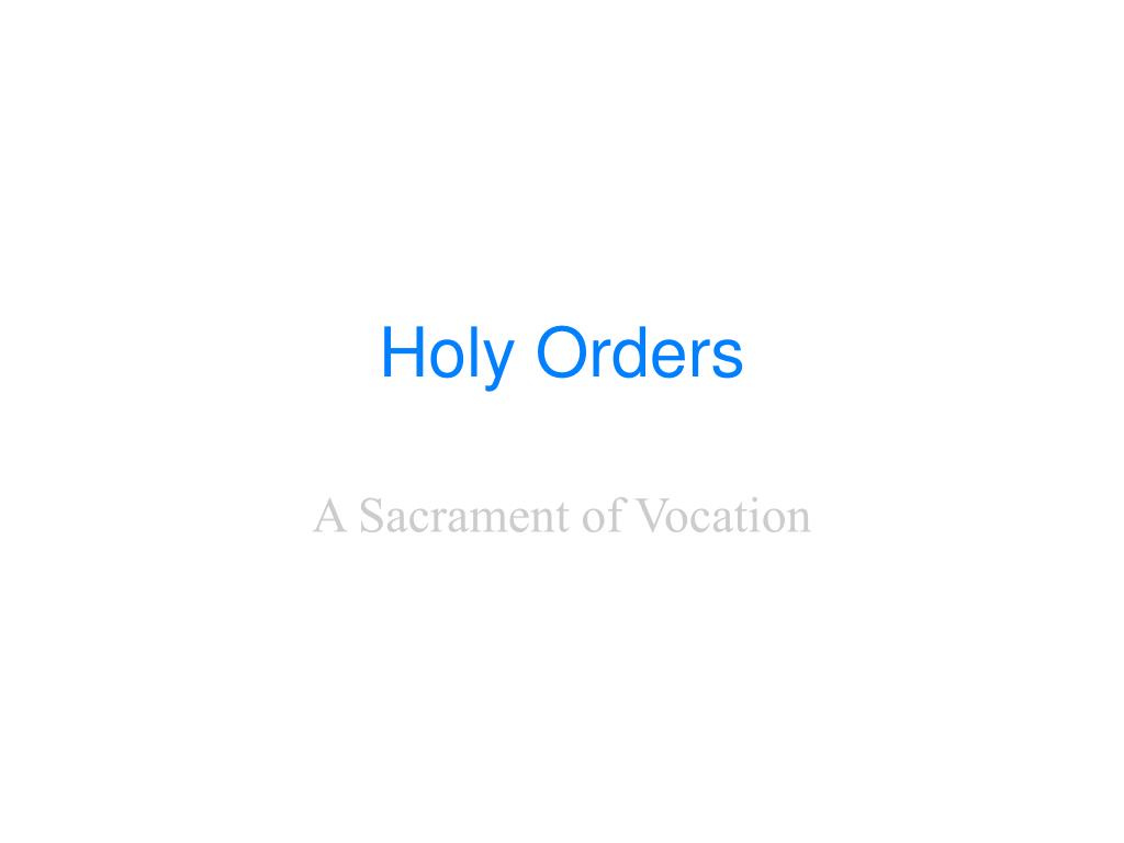 PPT - Holy Orders PowerPoint Presentation, free download - ID:1722968