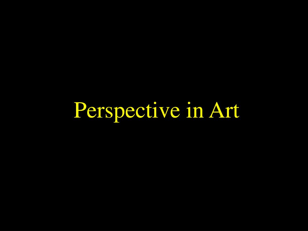 PPT - Perspective in Art PowerPoint Presentation, free download - ID ...