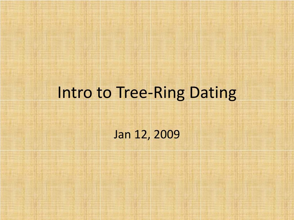 PPT - Intro to Tree-Ring Dating PowerPoint Presentation, free download ...