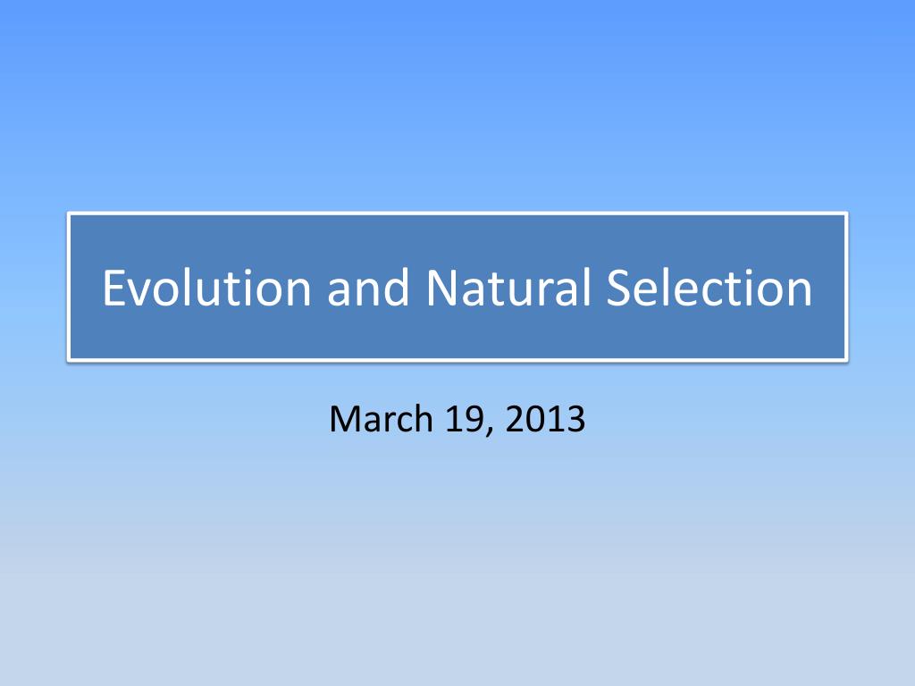 PPT - Evolution and Natural Selection PowerPoint Presentation, free ...