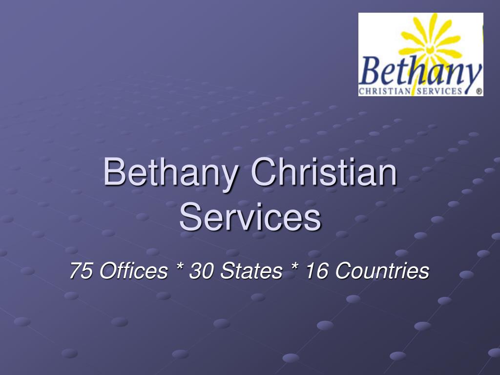 PPT - Bethany Christian Services PowerPoint Presentation, free download ...