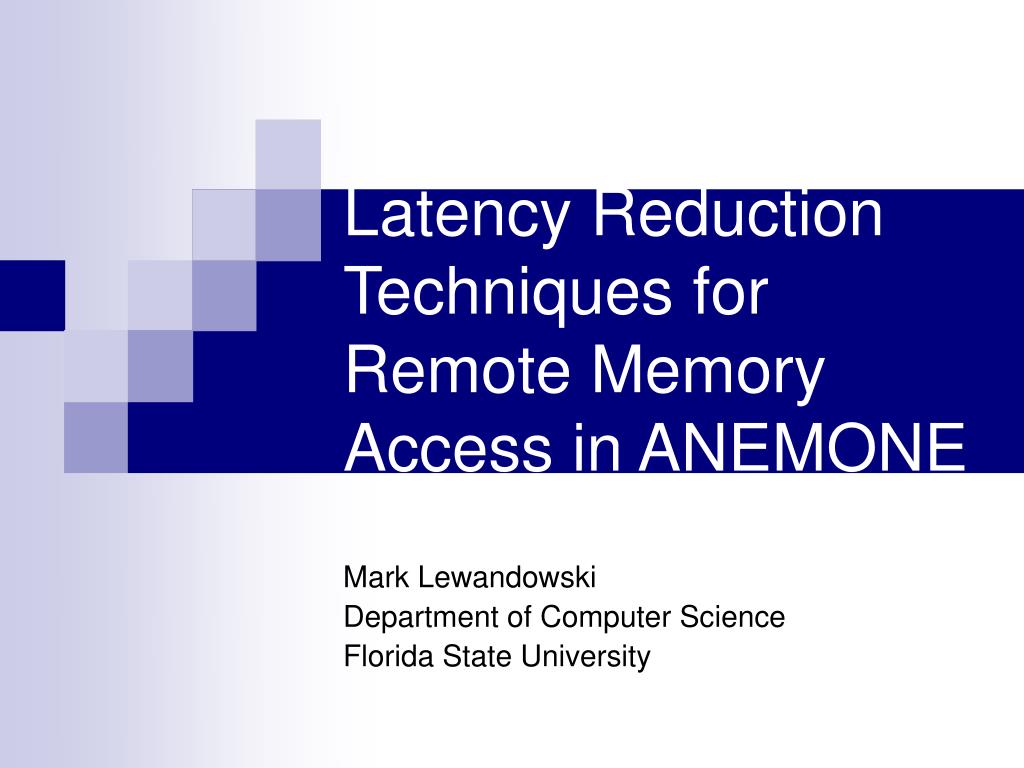 PPT - Latency Reduction Techniques for Remote Memory Access in ANEMONE PowerPoint Presentation ...