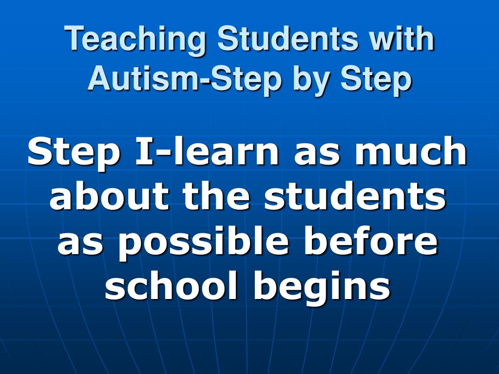 PPT - Teaching Students with Autism-Step by Step PowerPoint ...