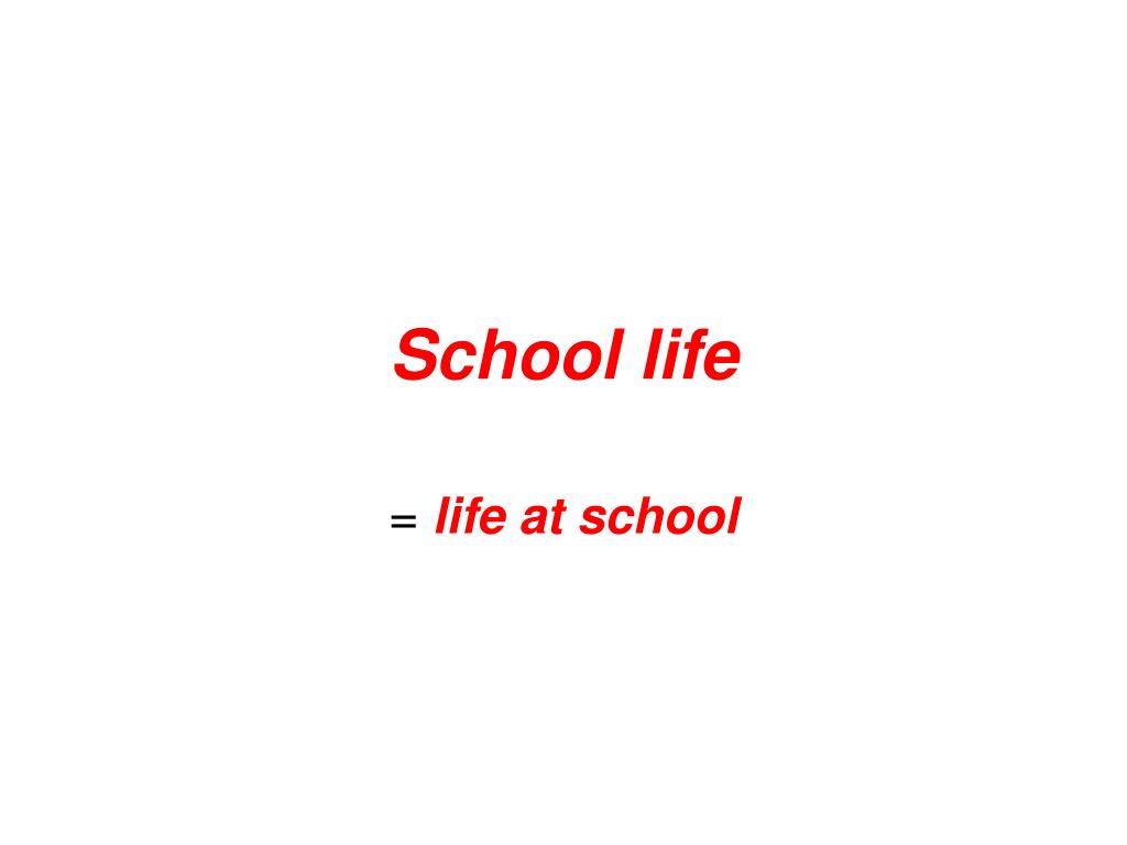PPT - School life PowerPoint Presentation, free download - ID:1725980