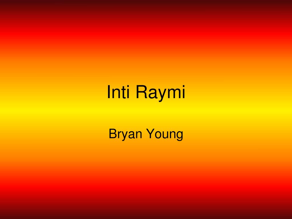 PPT - Inti Raymi PowerPoint Presentation, free download - ID:1726017